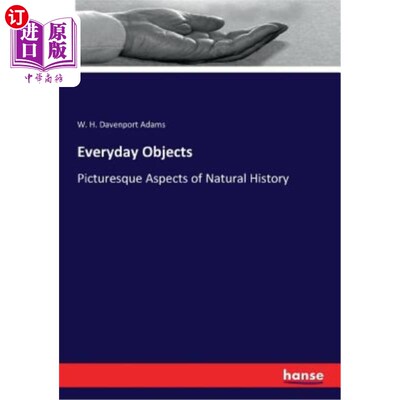 海外直订Everyday Objects: Picturesque Aspects of Natural History 日常物品:自然历史的如画方面