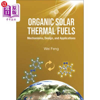 海外直订Organic Solar Thermal Fuels & Molecular Solar Thermal System 有机太阳能热燃料和分子太阳能热系统