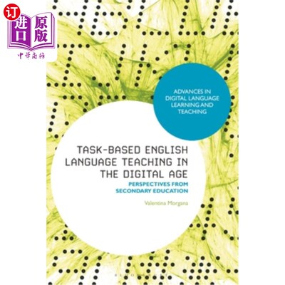 海外直订Task-Based English Language Teaching in the Digital Age: Perspectives from Secon 数字时代任务型英语教学:中