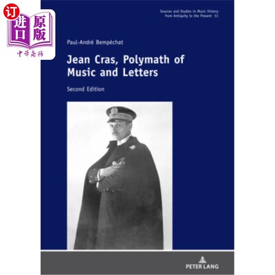 海外直订Jean Cras, Polymath of Music and Letters: Second Edition Jean Cras，音乐和文学的博学者:第二版