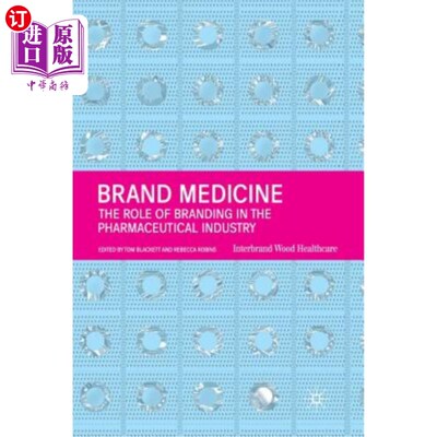 海外直订医药图书Brand Medicine: The Role of Branding in the Pharmaceutical Industry 品牌医药:品牌在制药工业中的作用