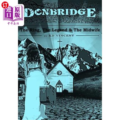 海外直订Donbridge: The Ring, The Legend and The Midwife 唐布里奇:魔戒，传奇和助产士