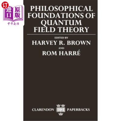 海外直订Philosophical Foundations of Quantum Field Theory 量子场论的哲学基础