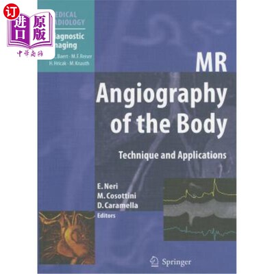 海外直订医药图书MR Angiography of the Body: Technique and Clinical Applications 人体磁共振血管造影：技术和临床应用