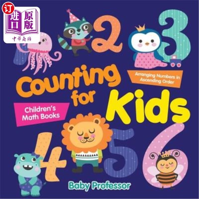 海外直订Counting for Kids - Arranging Numbers in Ascending Order Children's Math Books 为孩子们计数-按升序排列儿童