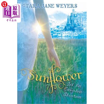 海外直订Sunflower: And Her Tremendous Adventures 向日葵：还有她的巨大冒险