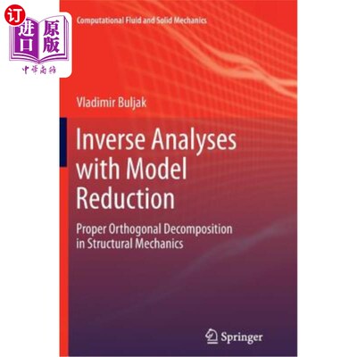 海外直订Inverse Analyses with Model Reduction: Proper Orthogonal Decomposition in Struct 模型降阶反分析：结构力学中