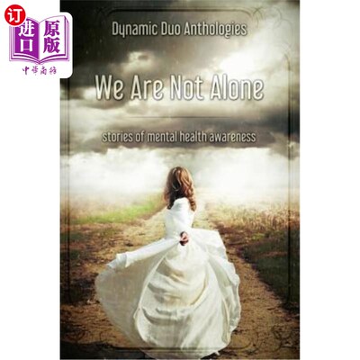 海外直订We Are Not Alone: Stories of Mental Health Awareness 我们并不孤单:心理健康意识的故事