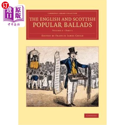 海外直订The English and Scottish Popular Ballads - Volume 5 英格兰和苏格兰的流行歌谣