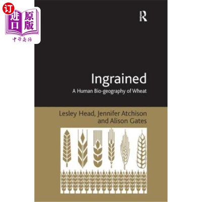 海外直订Ingrained: A Human Bio-geography of Wheat 根深蒂固的：小麦的人类生物地理学
