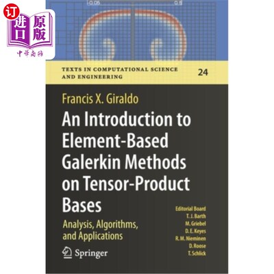 海外直订An Introduction to Element-Based Galerkin Methods on Tensor-Product Bases: Analy 张量积基础上的基于元伽辽金