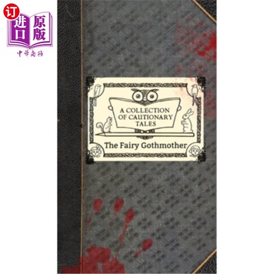 海外直订The Fairy Gothmother: A Collection of Cautionary Tales 童话哥特摩丝：警示故事集