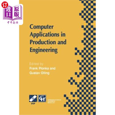 海外直订Computer Applications in Production and Engineering: Ifip Tc5 International Conf 计算机在生产和工程中的应用