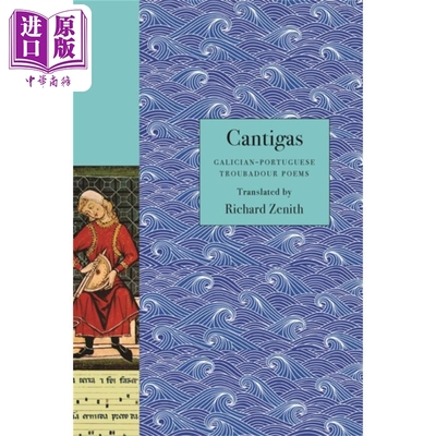 预售 坎蒂加 加利西亚 葡萄牙游吟诗人诗歌 Cantigas Galician-Portuguese Troubadour Poems 英文原版 Richard Z【中商原版】