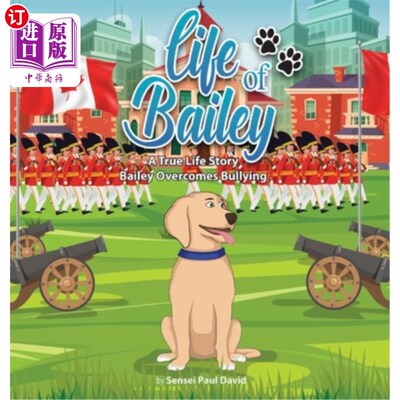 海外直订Life of Bailey: Bailey Overcomes Bullying 贝利的生活:贝利战胜了欺凌