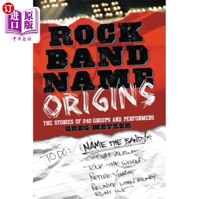 海外直订Rock Band Name Origins: The Stories of 240 Groups and Performers 摇滚乐队名称起源：240个乐队和表演者的故事