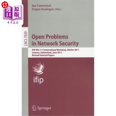 海外直订Open Problems in Network Security: IFIP WG 11.4 International Workshop, iNetSec  安全中的开放性问题：IF