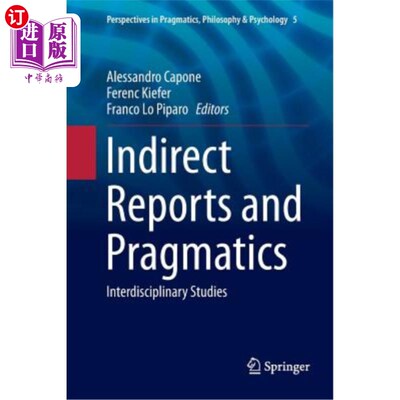 海外直订Indirect Reports and Pragmatics: Interdisciplinary Studies 间接报告与语用学：跨学科研究