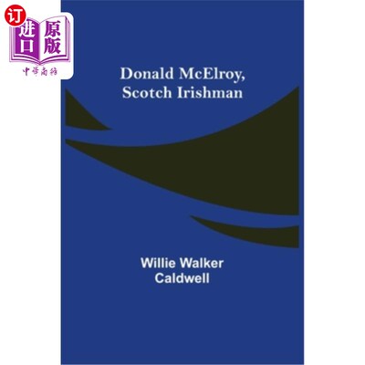 海外直订Donald McElroy, Scotch Irishman 唐纳德·麦克尔罗伊，苏格兰爱尔兰人
