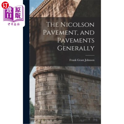 海外直订The Nicolson Pavement, and Pavements Generally 尼科尔森人行道和一般人行道