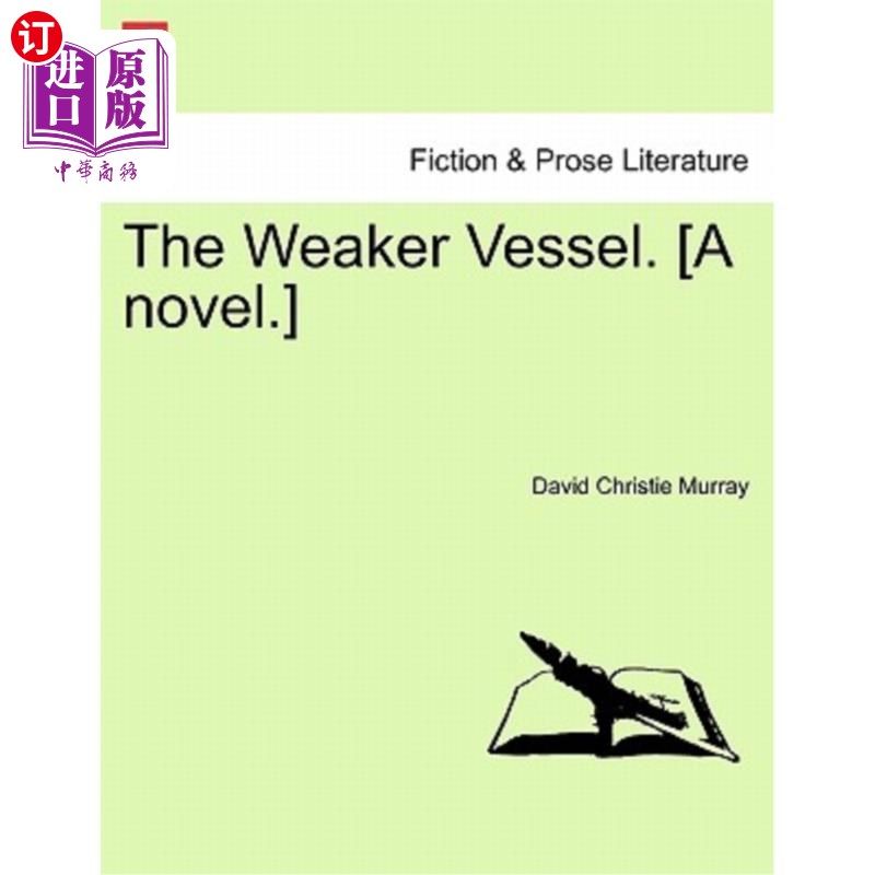 海外直订The Weaker Vessel.[A Novel.]较弱的船只。【小说】_虎窝淘