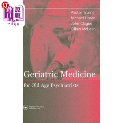 海外直订医药图书Geriatric Medicine for Old-Age Psychiatrists 老年精神科医生的老年医学