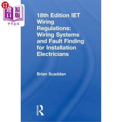 海外直订Iet Wiring Regulations: Wiring Systems and Fault Finding for Installation Electr 电工布线规则:安装电工的布