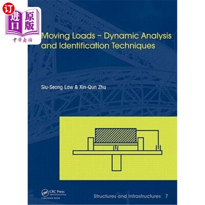 海外直订Moving Loads - Dynamic Analysis and Identification Techniques: Structures and In 移动载荷-动态分析和识别技
