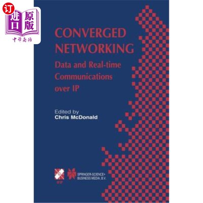 海外直订医药图书Converged Networking: Data and Real-Time Communications Over IP 融合:IP上的数据和实时通信