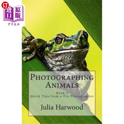 海外直订Photographing Animals: Book 5 动物摄影：第五册