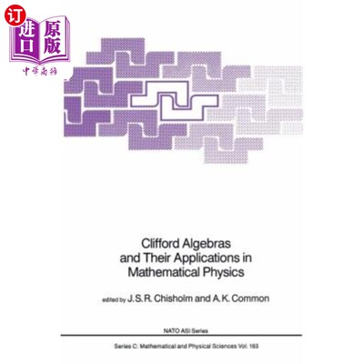 海外直订Clifford Algebras and Their Applications in Mathematical Physics Clifford代数及其在数学物理中的应用