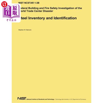 海外直订Steel Inventory and Identification: Federal Building and Fire Safety Investigati 钢铁库存和鉴定:世界贸易中