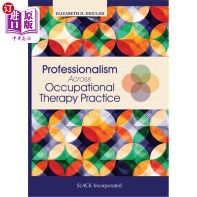 海外直订医药图书Professionalism Across Occupational Therapy Practice 职业治疗实践中的专业精神
