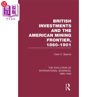 海外直订British Investments and the American Mining Fron... 英国投资和美国矿业边界1860-1901