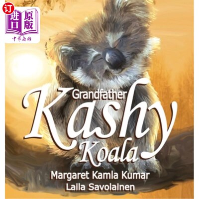 海外直订Grandfather Kashy Koala: The Journey 爷爷卡希考拉:旅程