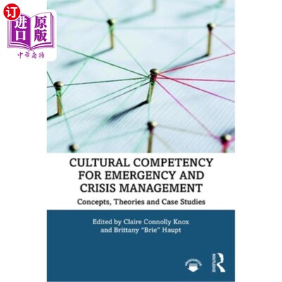 海外直订Cultural Competency for Emergency and Crisis Management: Concepts, Theories and  应急和危机管理的文化能力: