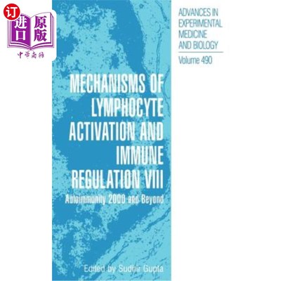 海外直订Mechanisms of Lymphocyte Activation and Immune Regulation VIII: Autoimmunity 200 淋巴细胞活化和免疫调节机制