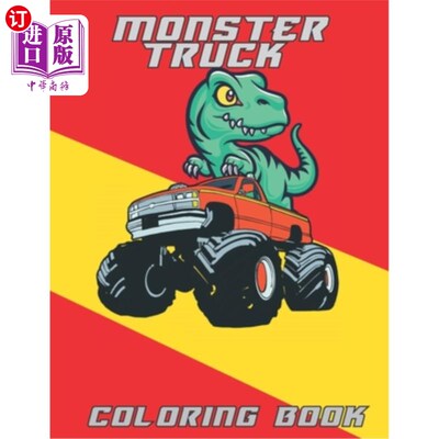 海外直订Monster Truck Coloring Book for Kids: The Ultimate Monster Trucks Collection for 怪物卡车儿童着色书:男孩和