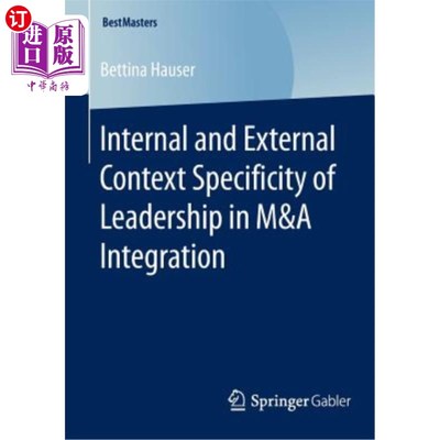 海外直订Internal and External Context Specificity of Leadership in M&A Integration 并购整合中领导层内外部环境的特殊性