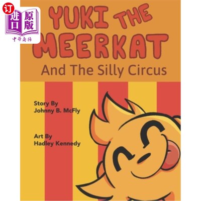 海外直订Yuki the Meerkat: And the Silly Circus 猫鼬尤奇:和愚蠢的马戏团