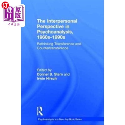 海外直订Interpersonal Perspective in Psychoanalysis, 196... 精神分析中的人际关系视角，1960 -1990