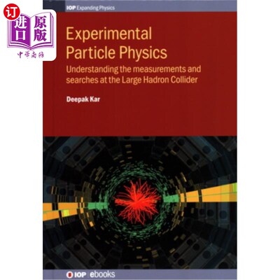 海外直订Experimental Particle Physics: Understanding the Measurements and Searches at th 实验粒子物理学：理解大型强