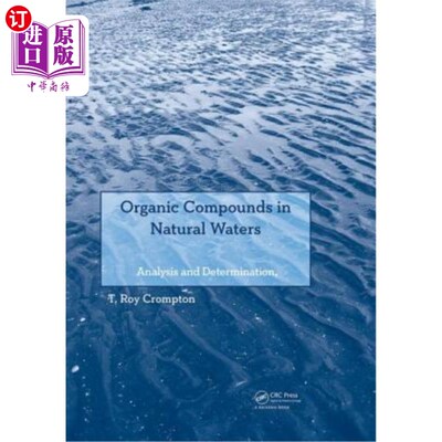 海外直订Organic Compounds in Natural Waters: Analysis and Determination 天然水体中的有机化合物:分析与测定
