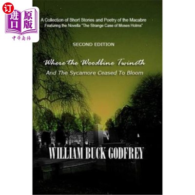 海外直订Where the Woodbine Twineth & The Sycamore Ceased to Bloom: Second Edition 冬忍树和梧桐树不再开花的地方:第二
