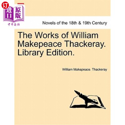 海外直订The Works of William Makepeace Thackeray. Library Edition. 威廉·梅克皮斯·萨克雷作品。库版本。