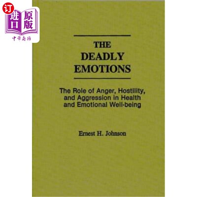 海外直订医药图书The Deadly Emotions: The Role of Anger, Hostility, and Aggression in Health and  致命的情绪:愤怒、