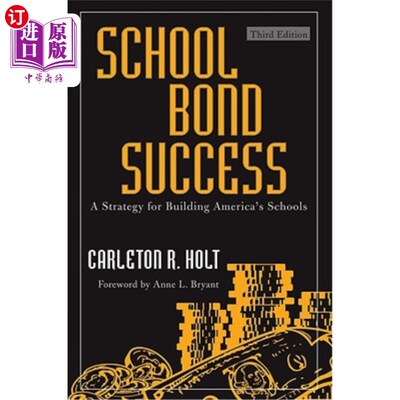 海外直订School Bond Success: A Strategy for Building America's Schools, Third Edition 学校债券成功：美国学校建设战略，第