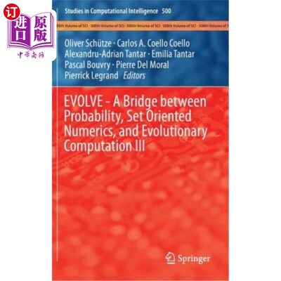 海外直订Evolve - A Bridge Between Probability, Set Oriented Numerics, and Evolutionary C 进化——概率、面向集合的数