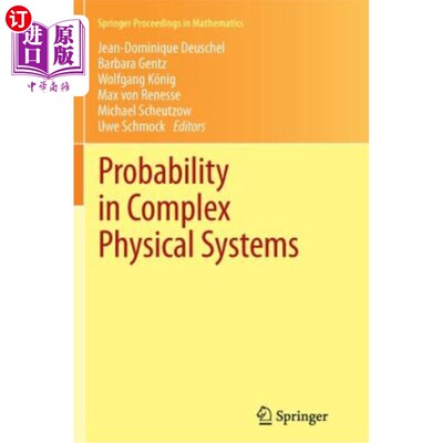 海外直订Probability in Complex Physical Systems: In Honour of Erwin Bolthausen and Jürge 复杂物理系统中的概率:纪念E