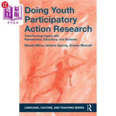 海外直订Doing Youth Participatory Action Research: Transforming Inquiry with Researchers 开展青年参与行动研究：与研